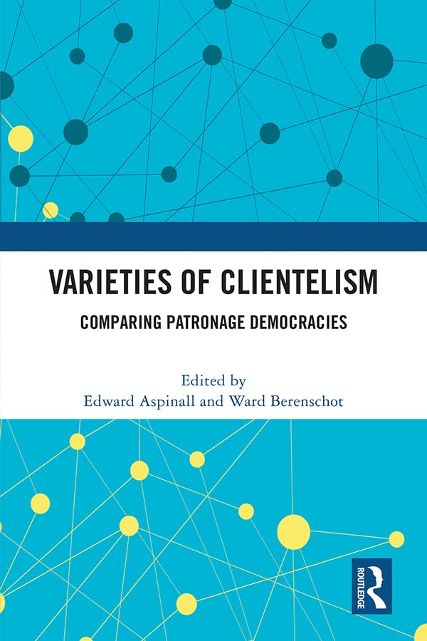 Varieties of Clientelism: Comparing Patronage Democracies - Kindle ...