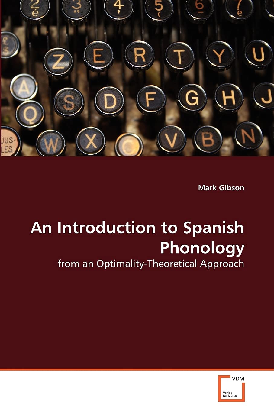 Amazon.com: An Introduction to Spanish Phonology: from an Optimality-Theoretical Approach ...