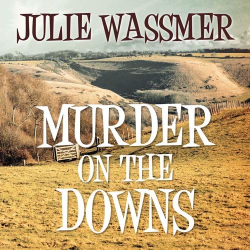 Murder On The Downs : Wassmer, Julie, Cass, Karen: Amazon.co.uk: Books