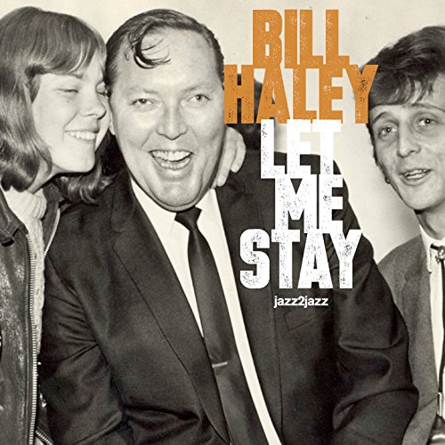 Let Me Stay by Bill Haley on Amazon Music - Amazon.co.uk