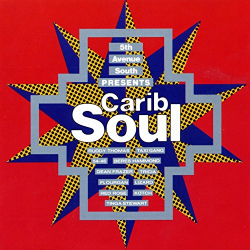 Carib Soul by Sly & Robbie feat. Beres Hammond, Dean Fraser, Kotch ...