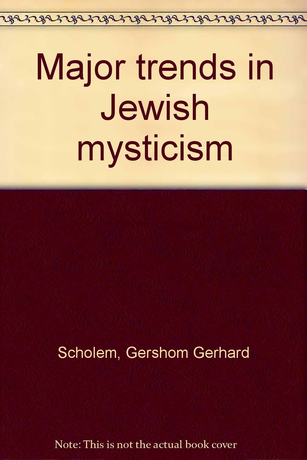Major Trends in Jewish Mysticism: Gershom G. Scholem: Amazon.com: Books