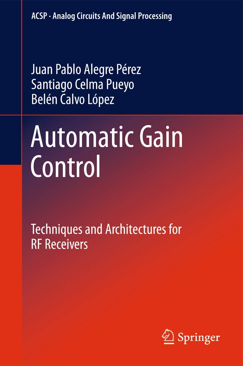 Buy Automatic Gain Control: Techniques and Architectures for RF ...