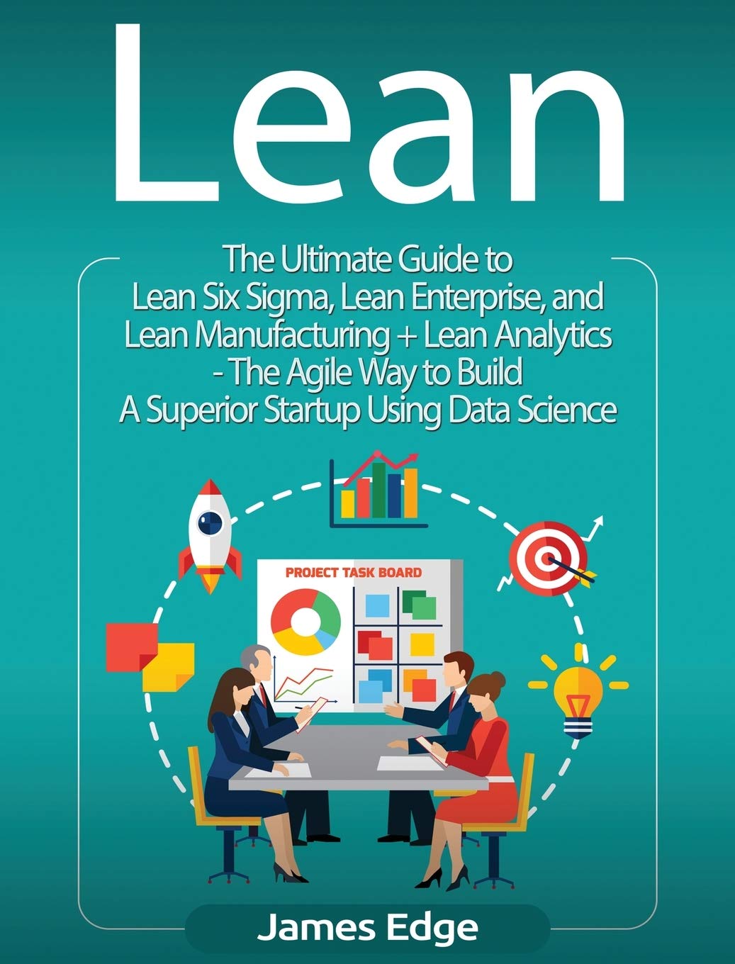 Buy Lean: An Essential Guide to Lean Startup, Lean Six Sigma, Lean ...