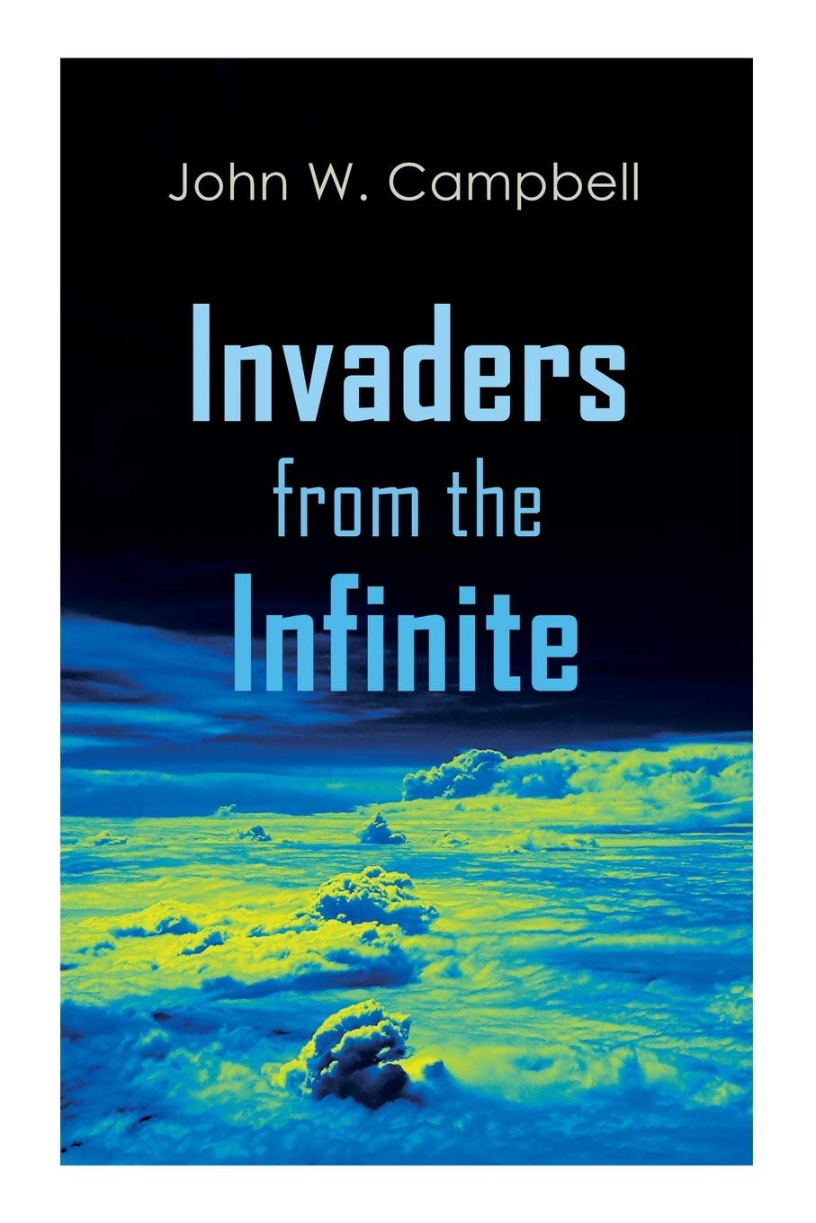 Invaders from the Infinite: Arcot, Morey and Wade Series: Campbell ...
