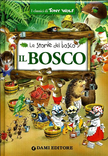 Amazon.com: Il bosco. Le storie del bosco: 9788809746800: Books