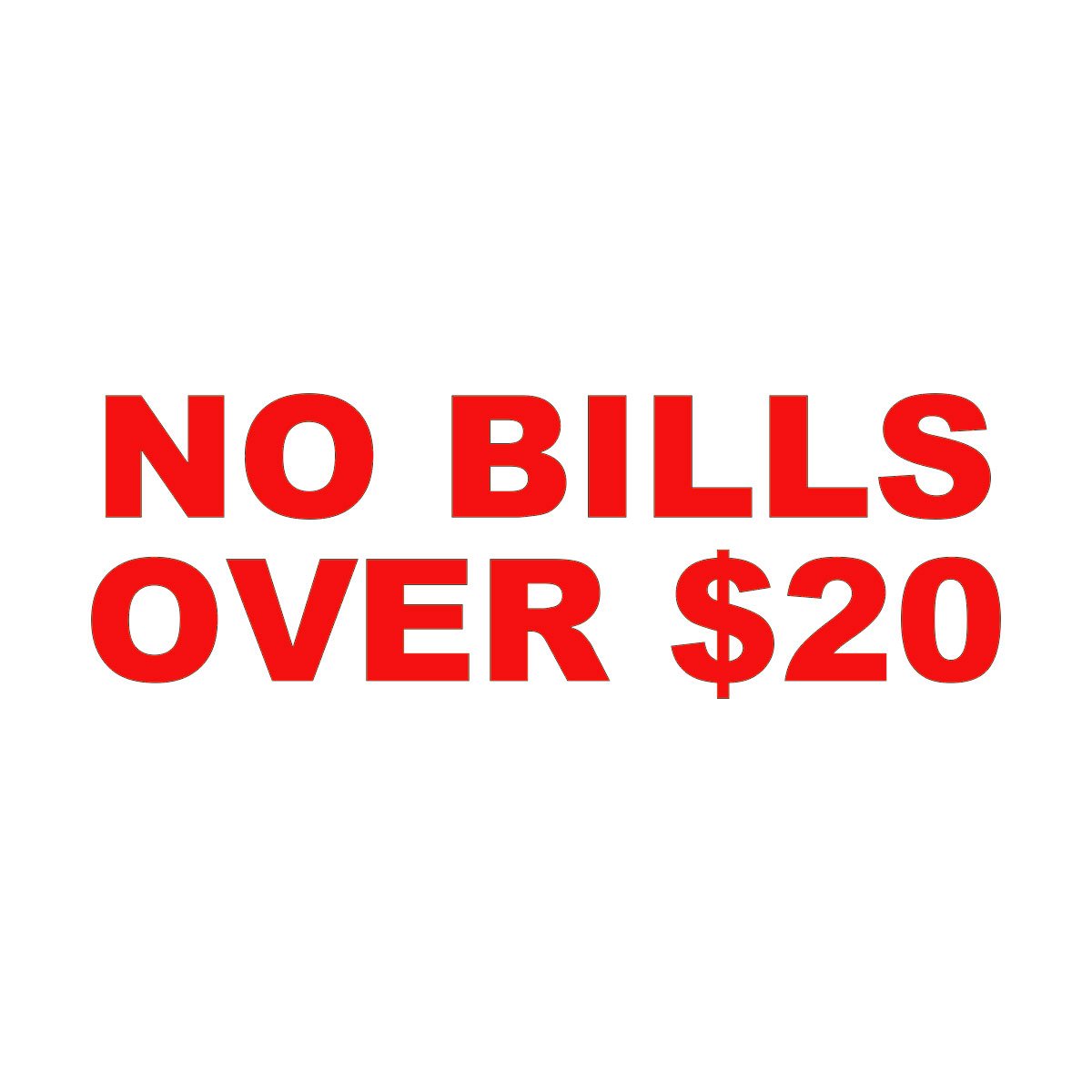 Amazon.com: Wild Dingos LLC No Bills Over $20 Vinyl Decal Sticker ...