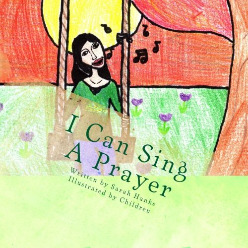 I Can Sing A Prayer: Hanks, Sarah: 9781540541741: Amazon.com: Books
