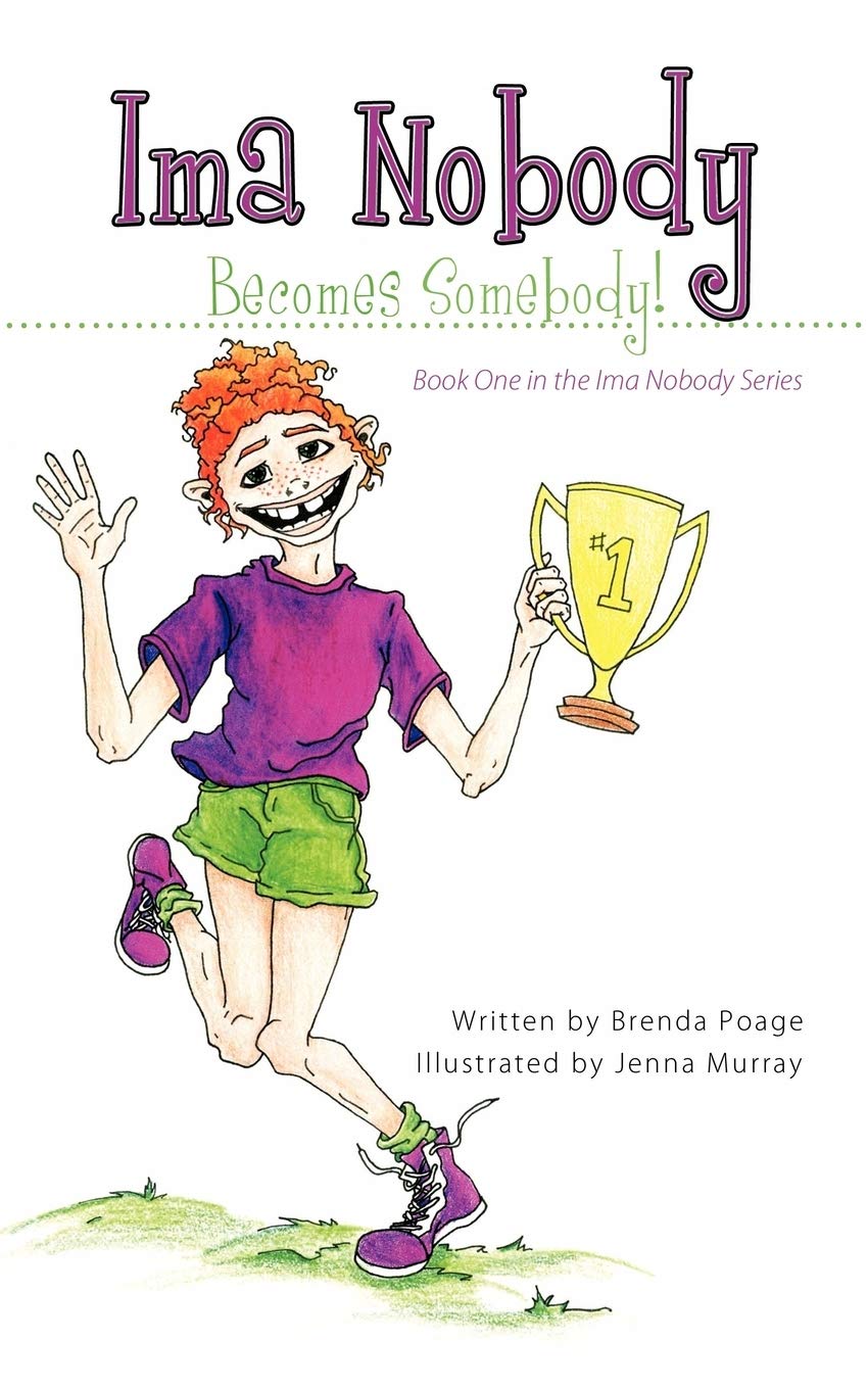 Ima Nobody Becomes Somebody!: Book One in the Ima Nobody Series (Ima ...