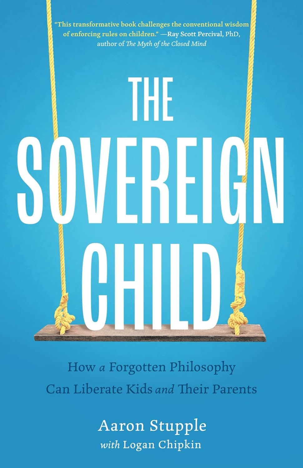 Amazon.com: The Sovereign Child: How a Forgotten Philosophy Can ...