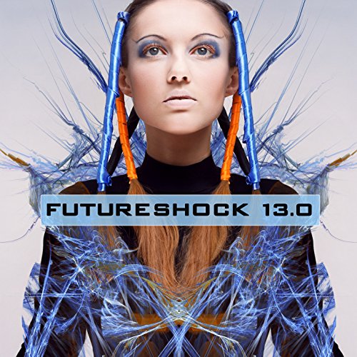 Play Futureshock 13.0 by VARIOUS ARTISTS on Amazon Music
