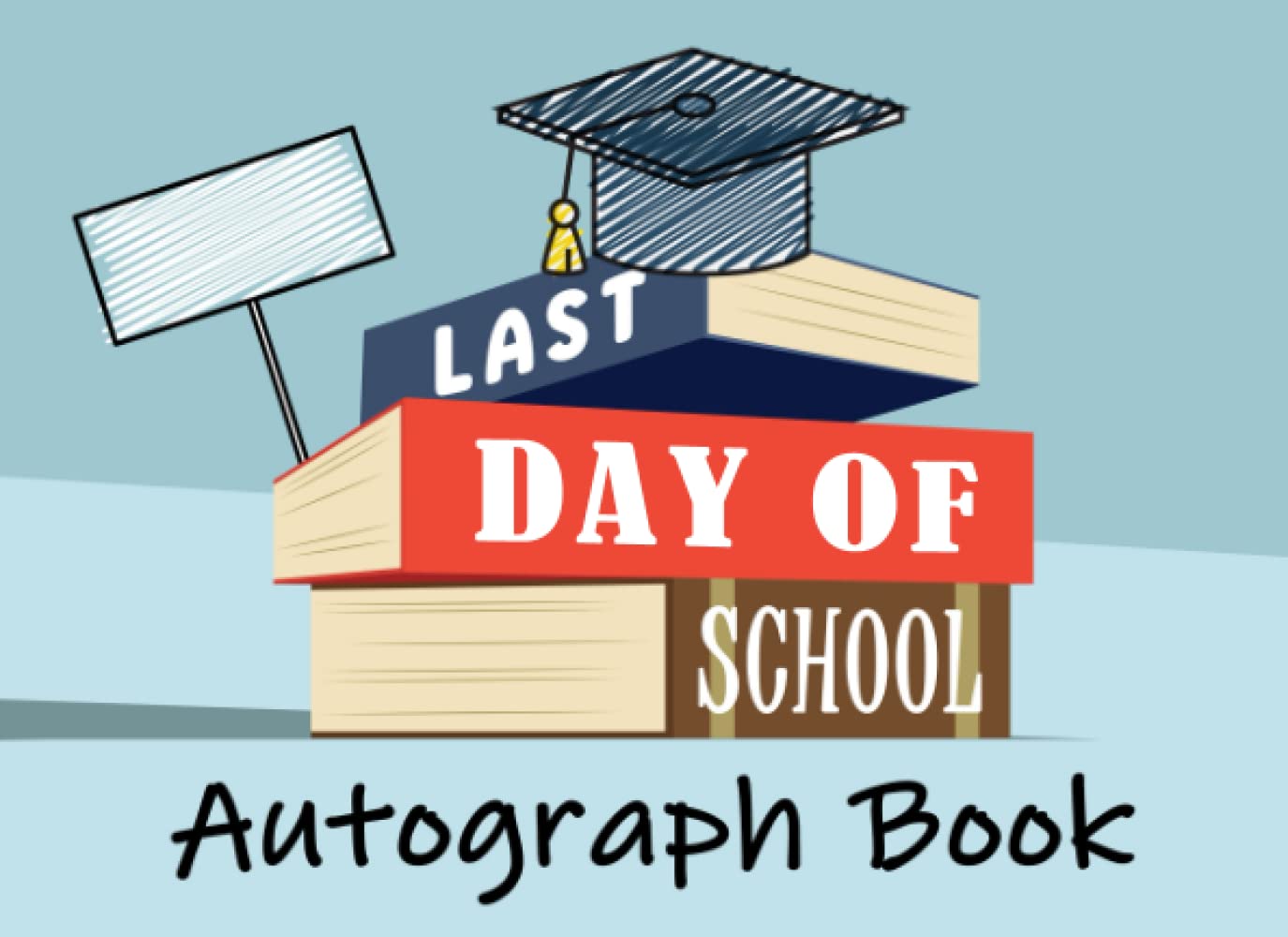 Amazon.com: Last Day of School Autograph Book: Last Day of School ...