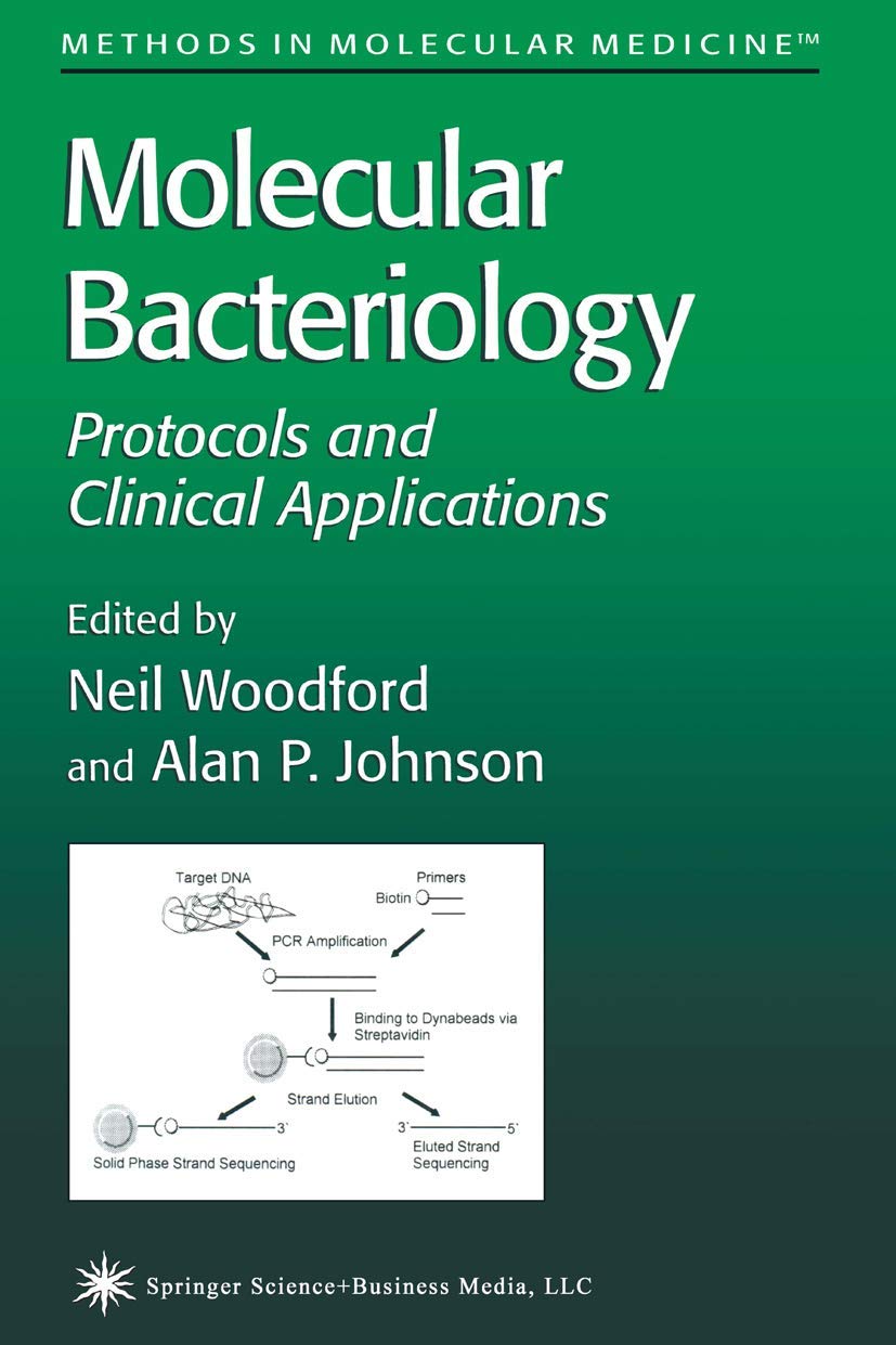 Molecular Bacteriology: Protocols and Clinical Applications (Methods in ...