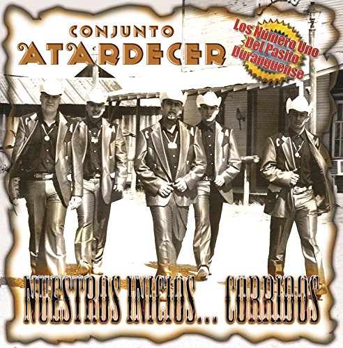 Amazon.com: Nuestros Inicios... Corridos : Conjunto Atardecer: Digital ...