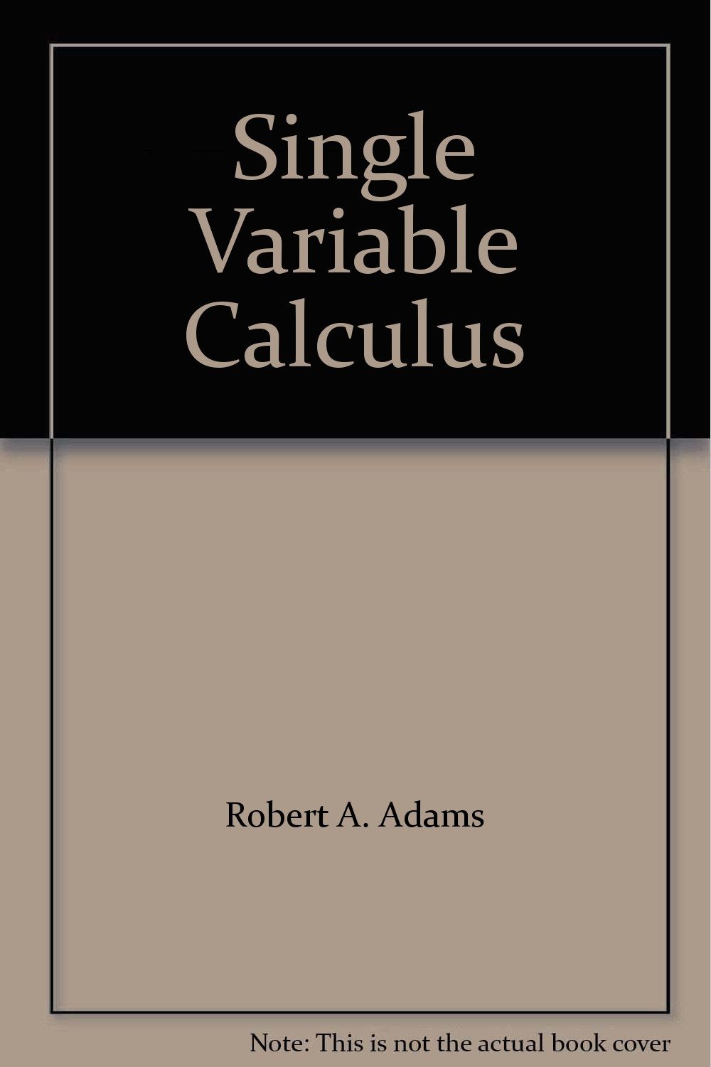 Single Variable Calculus: Adams, Robert A.: 9780201798050: Amazon.com ...