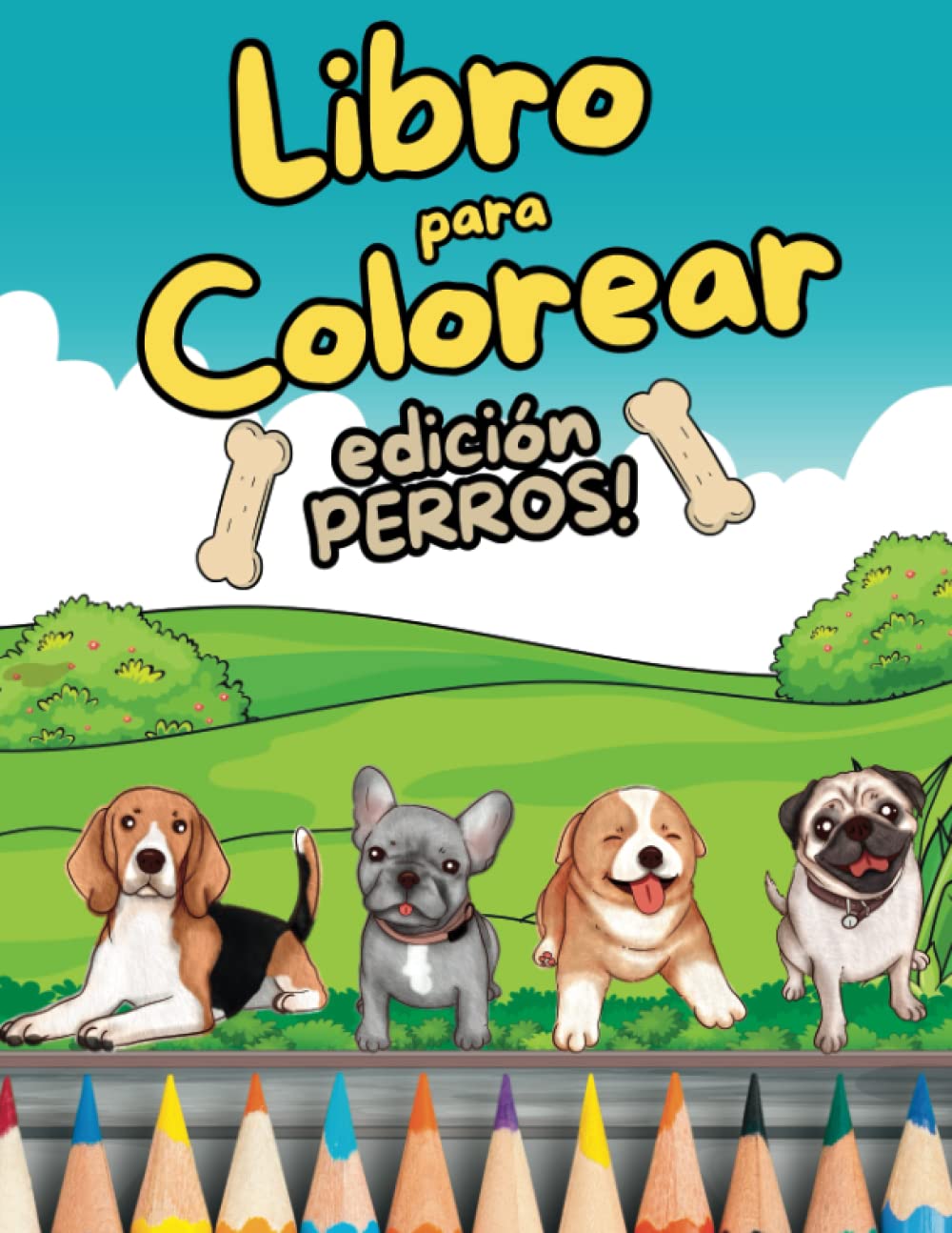 Libro Colorear Perros Para Niños de 2-8 Años: Colorea Divertidos Perros ...