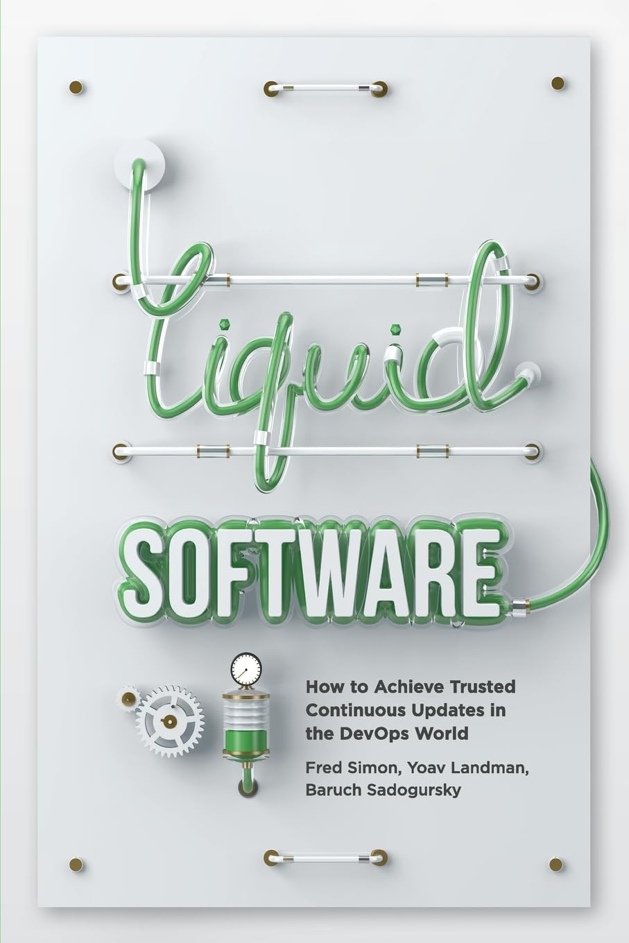 Liquid Software: How to Achieve Trusted Continuous Updates in the ...