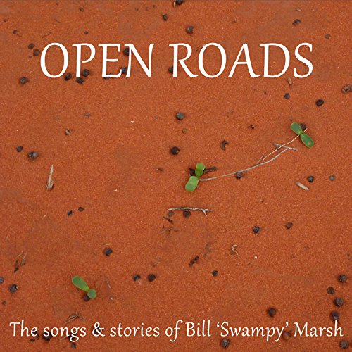 Amazon.com: Open Roads the songs & stories of Bill 'Swampy' Marsh ...
