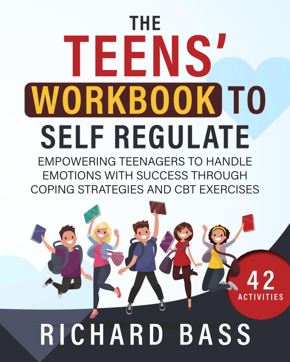 The Teens' Workbook to Self Regulate: Empowering Teenagers to Handle ...