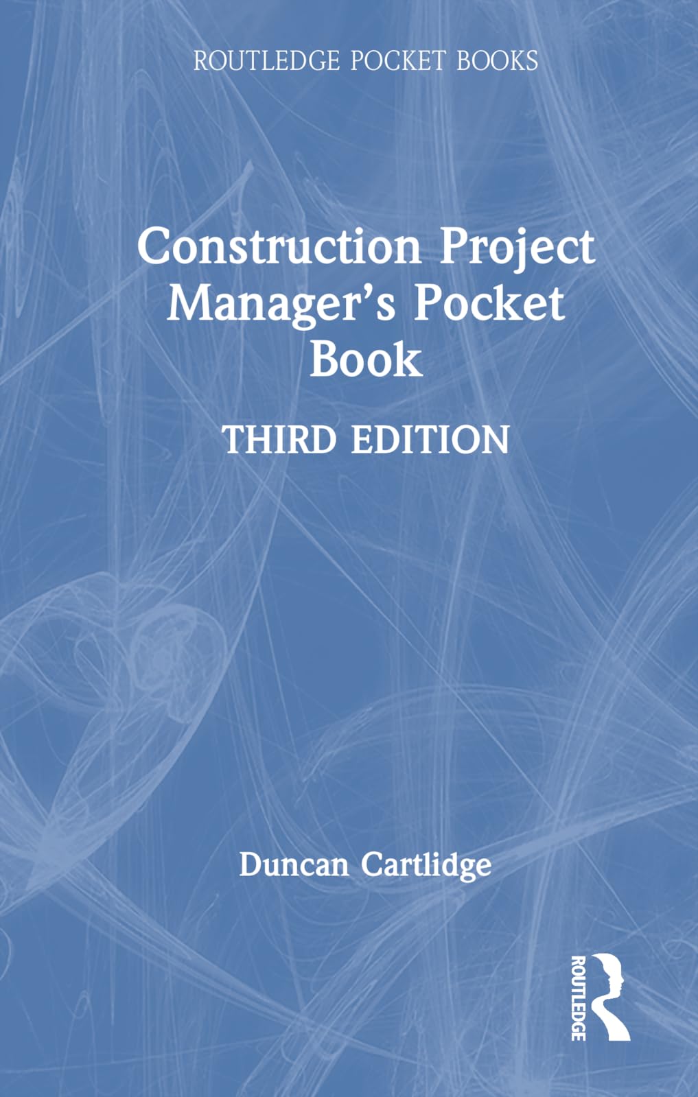 Construction Project Manager’s Pocket Book : Cartlidge, Duncan: Amazon ...
