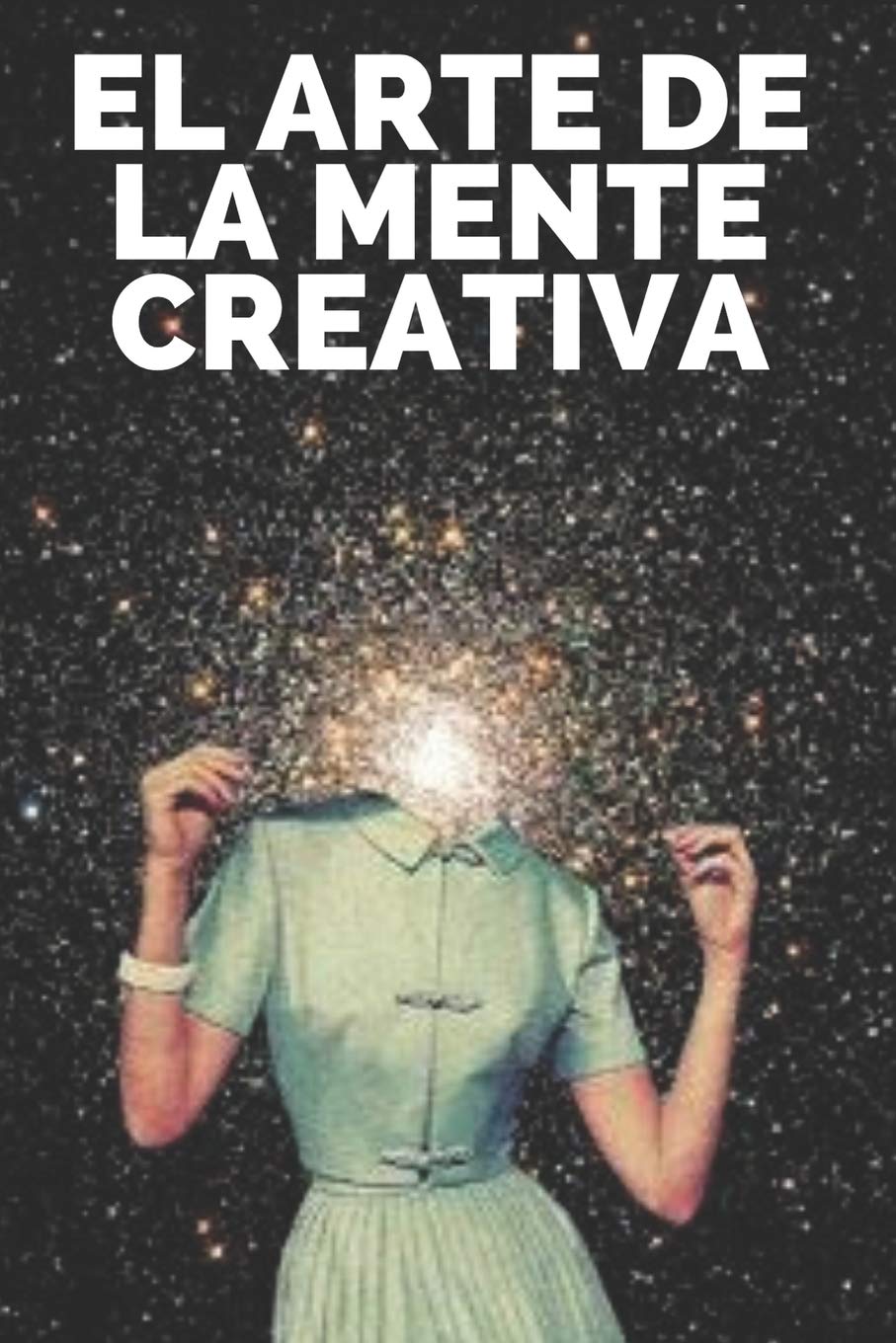 El Arte De La Mente Creativa Claves Para Activar El | Desertcart INDIA