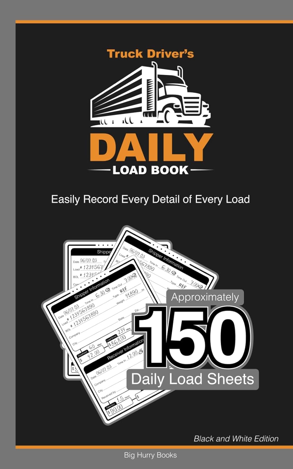 Truck Driver's Daily Load Book - One Sheet Per Page: Easily Record ...