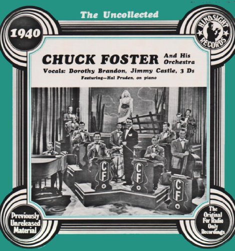 Chuck Foster And His Orchestra - 1940 - Amazon.com Music