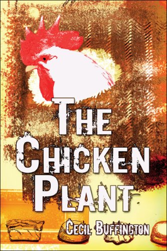 The Chicken Plant: Buffington, Cecil: 9781424167975: Amazon.com: Books