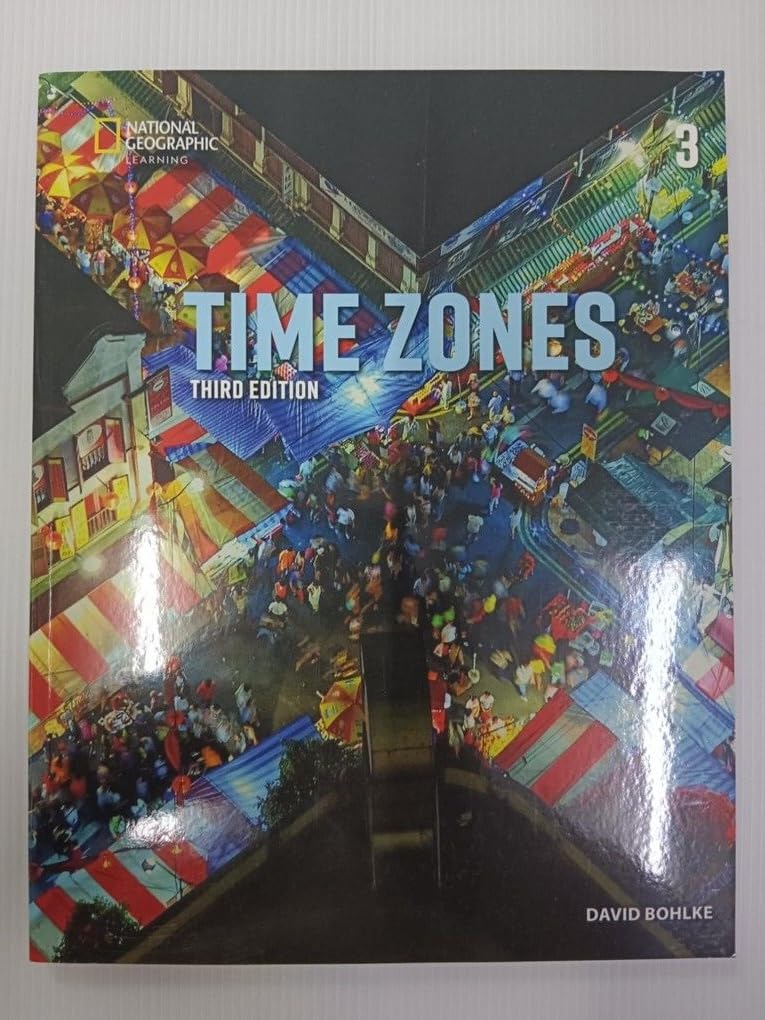 Time Zones 3 with the Spark platform (Time Zones, Third Edition, K12 ...