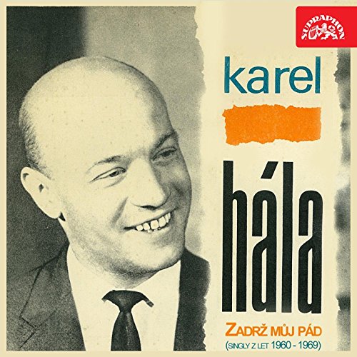 Amazon.com: Zadrž Můj Pád (Singly Z Let 1960-1969) : Karel Hála ...