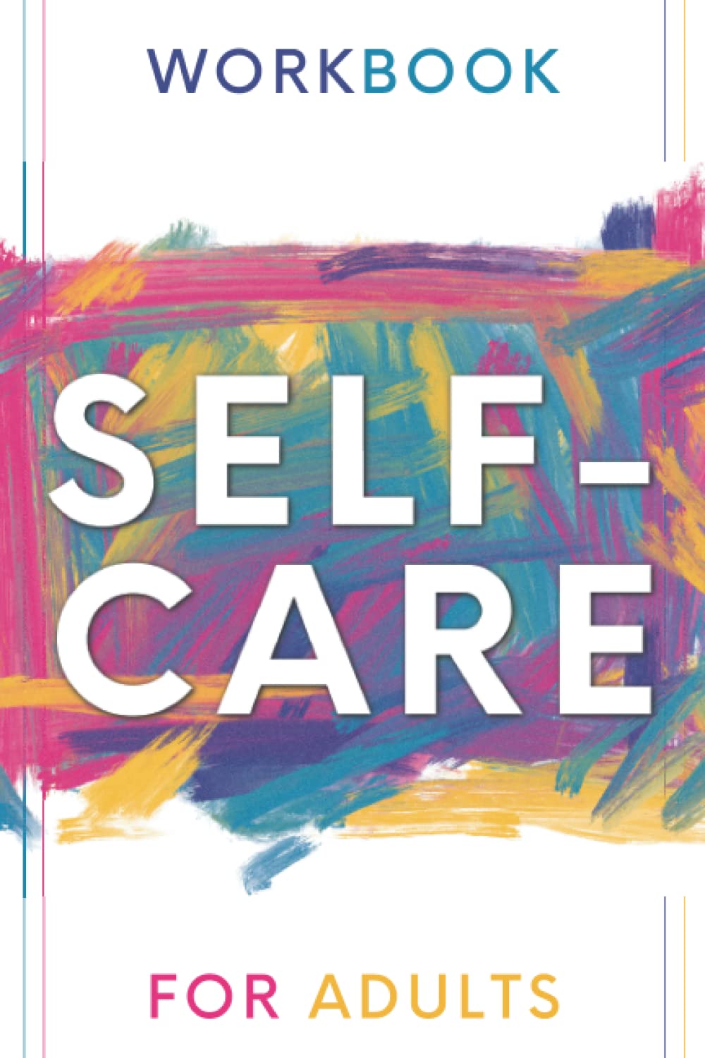 Self-Care Workbook for Adults: A Daily Journal for Building Happiness ...