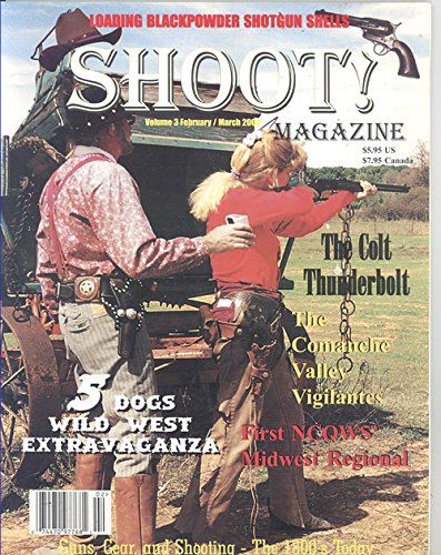 Shoot! Magazine February/March 2000 Guns, Gear and Shooting (The 1800's ...