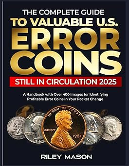 Amazon.com: THE COMPLETE GUIDE TO VALUABLE U.S ERROR COINS STILL IN ...