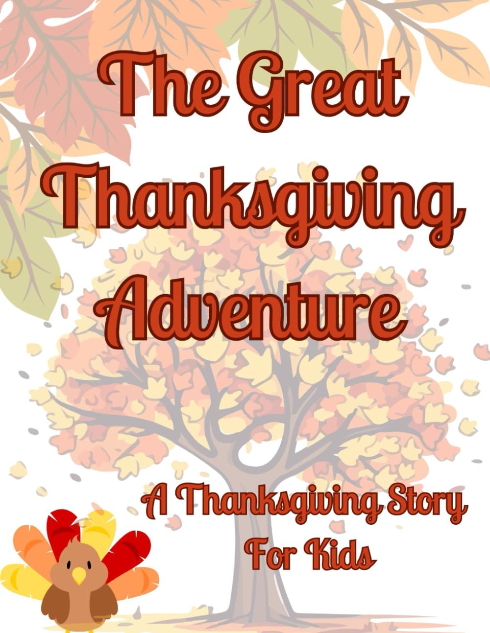 The Great Thanksgiving Adventure: A Thanksgiving story for kids ...
