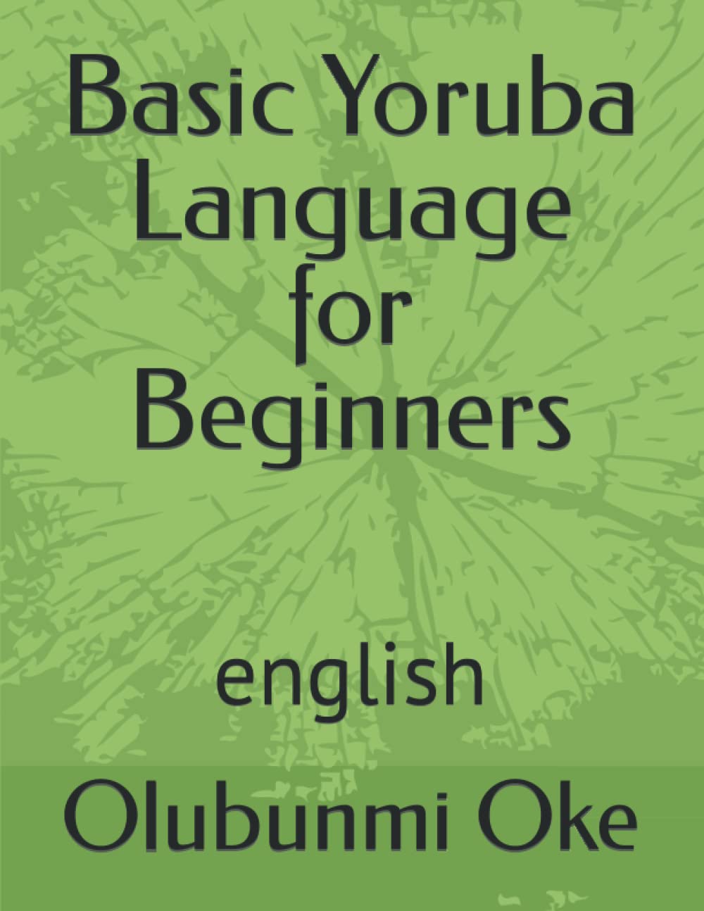 Amazon | Basic Yoruba Language for Beginners: english | Oke, Olubunmi ...