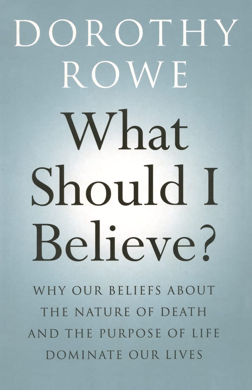 Amazon.com: What Should I Believe?: 9780415466790: Rowe, Dorothy: Books
