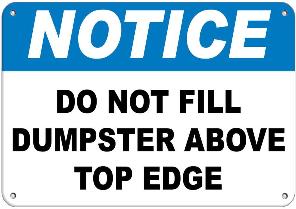 Amazon.com: Notice Do Not Fill Dumpster Above Top Edge Security Sign ...