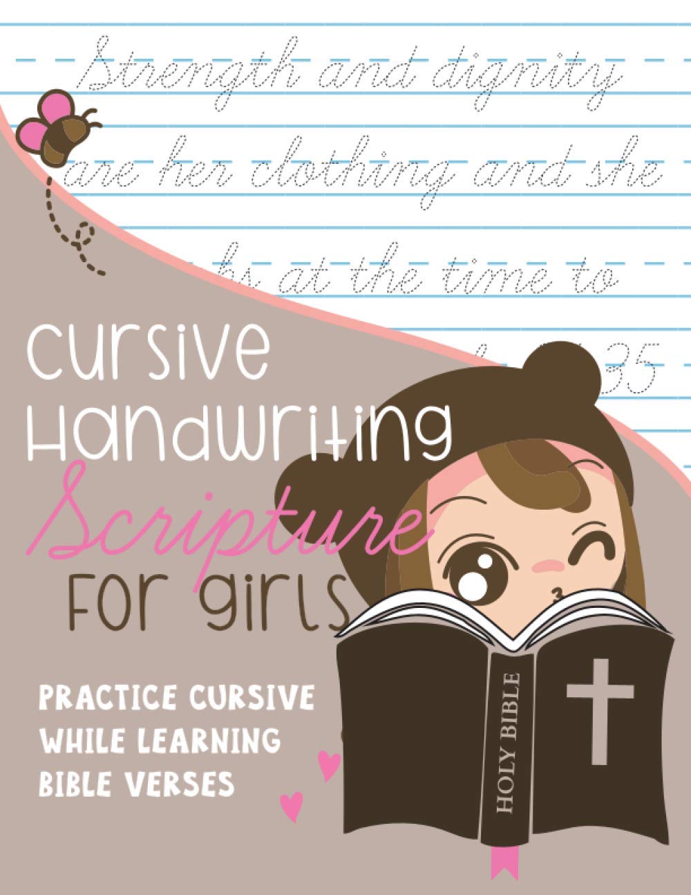 Cursive Handwriting Scripture for Girls: Practice Cursive while ...