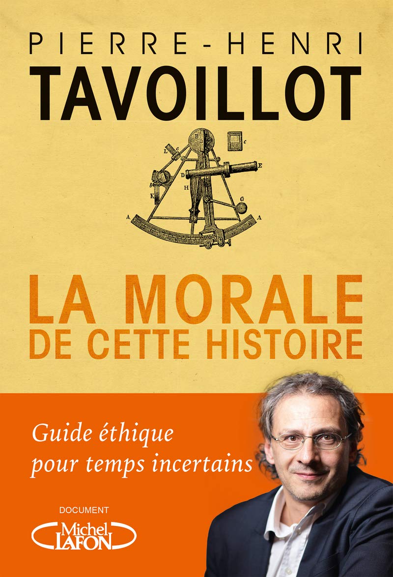 La morale de cette histoire : Tavoillot, Pierre-Henri: Amazon.fr: Livres