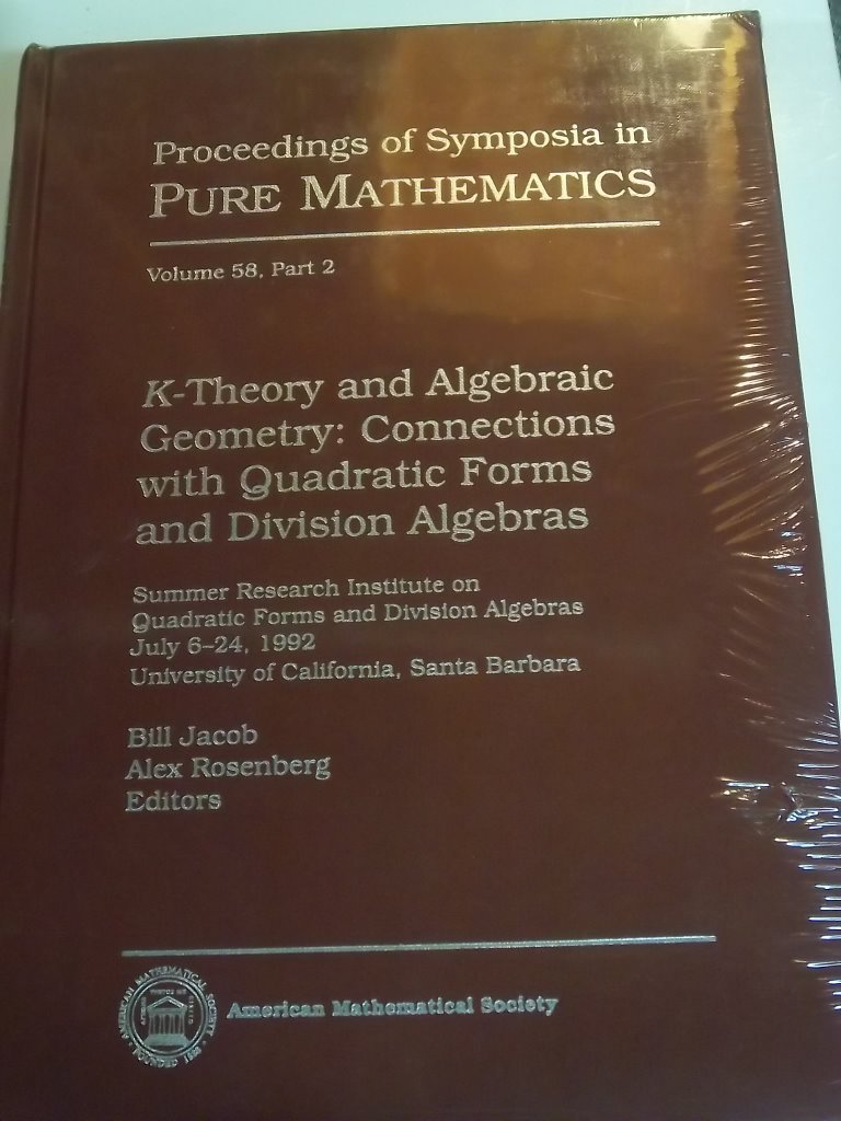K Theory And Algebraic Geometry Connections With Quadratic Forms And Division Algebras