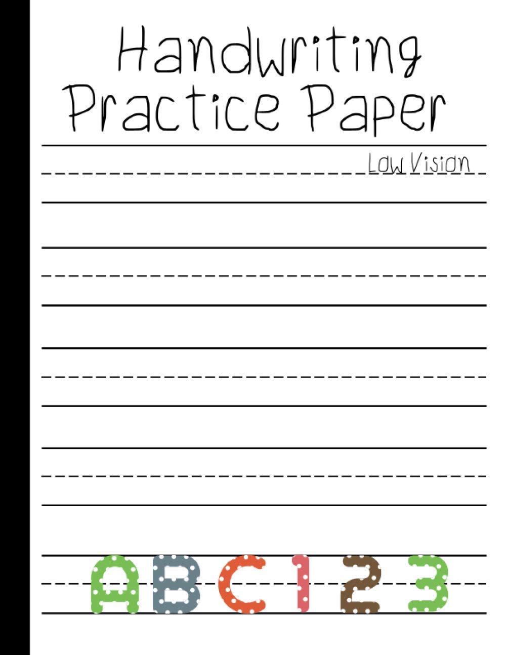 Handwriting Practice Paper Low Vision: Blank Writing Pages with Thick ...