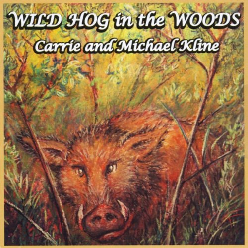 Amazon.com: Wild Hog in the Woods : Michael Kline & Carrie Kline ...