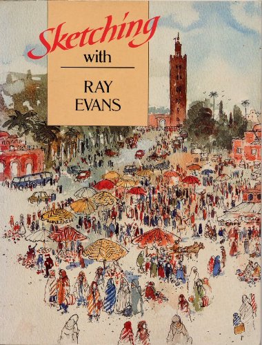 Sketching with Ray Evans (Artist's Sketchbook S.) : Evans, Ray: Amazon ...