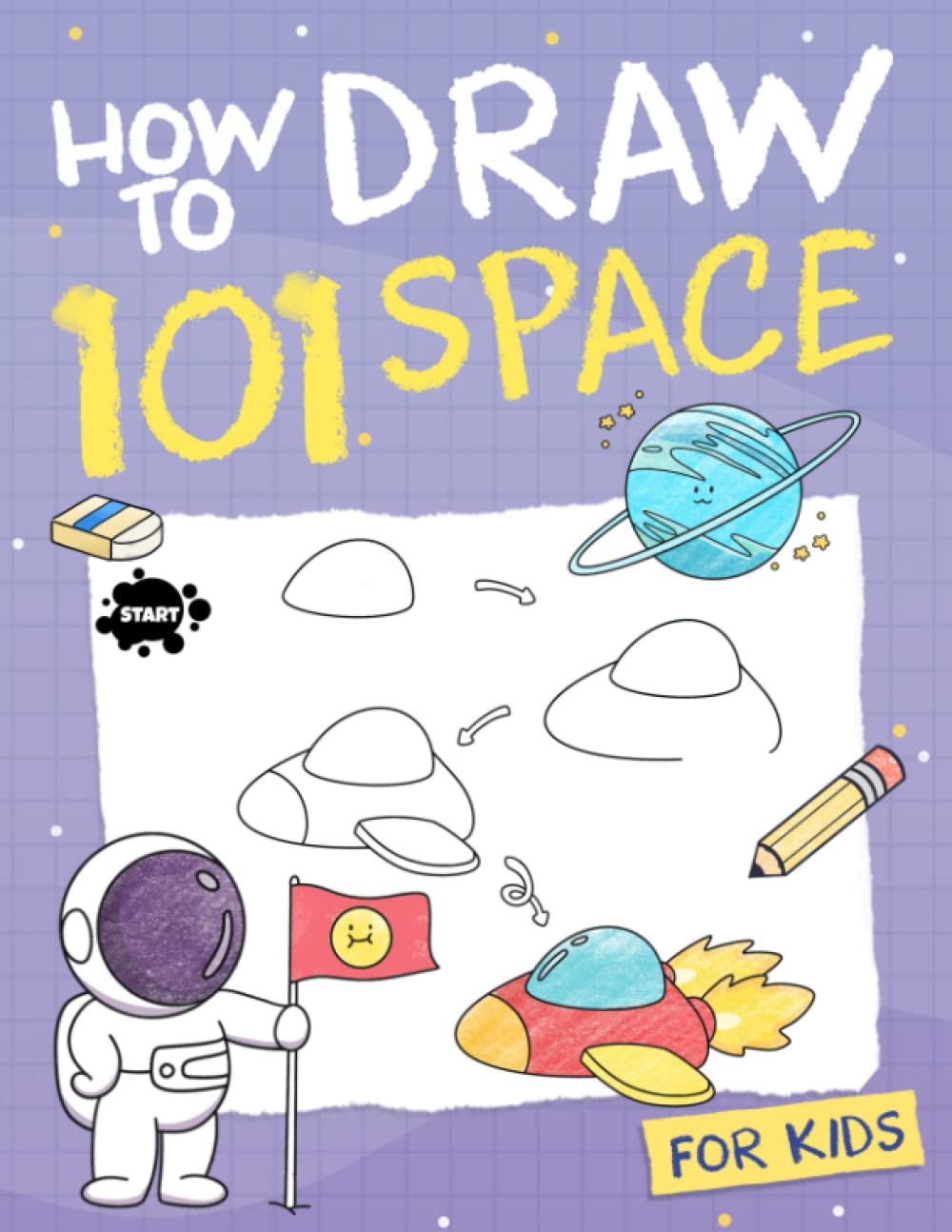 Buy How To Draw Space For Kids: Simple and Easy Step-by-Step Guide Book ...