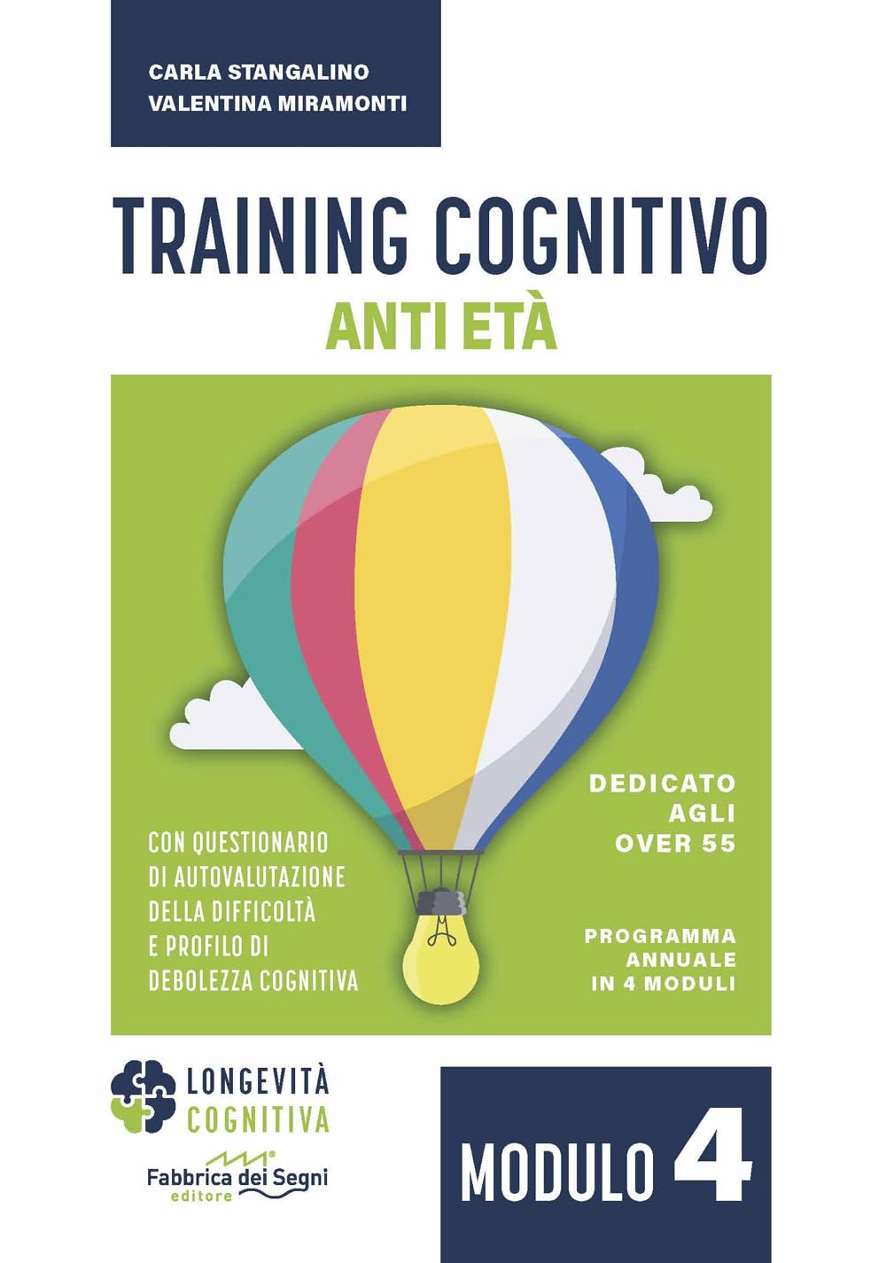 Training cognitivo anti-età. Nuova ediz. (Vol. 4) (Longevità cognitiva ...