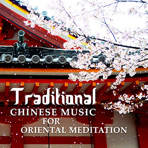 Play Traditional Chinese Music for Oriental Meditation, Buddhist Zen ...