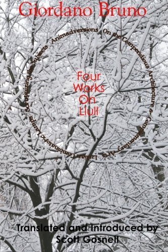 Four Works On Llull: On the Compendious Architecture of Ramon Lull ...