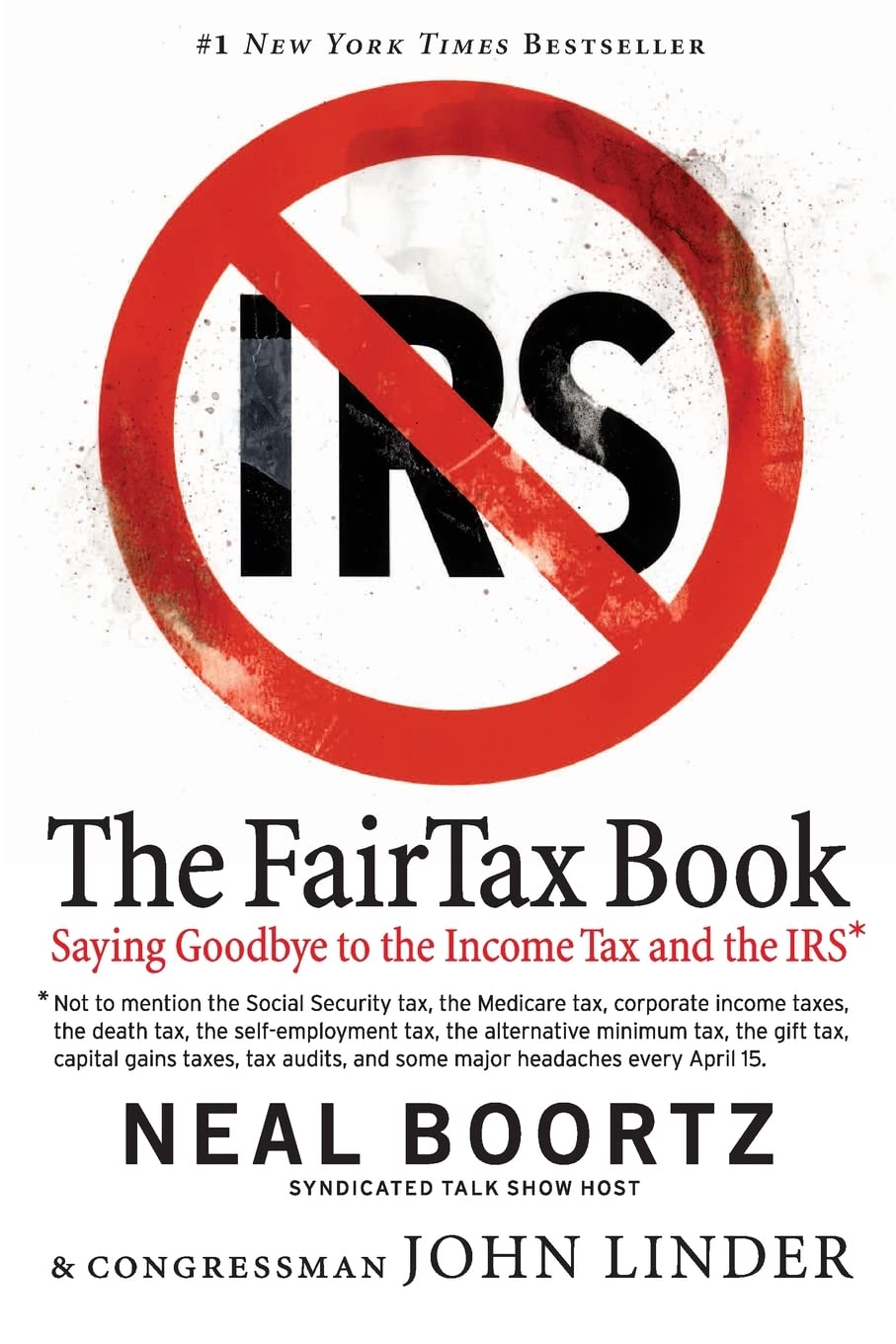 The Fair Tax Book: Saying Goodbye to the Income Tax and the IRS: Neal ...