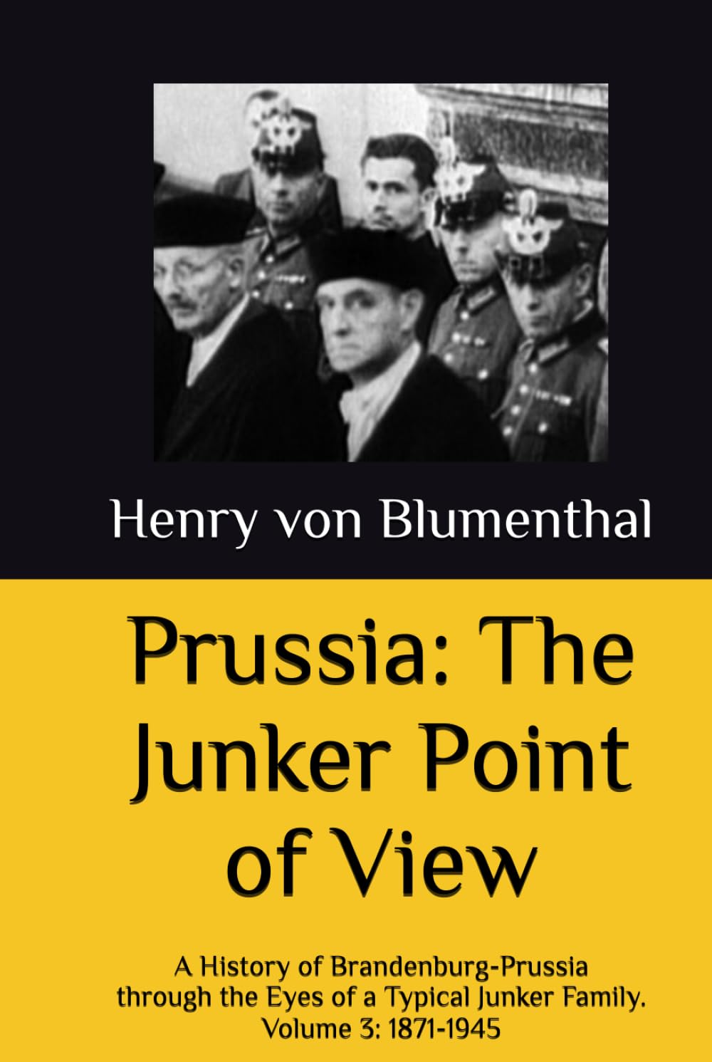 Prussia: The Junker Point of View: A History of Brandenburg-Prussia ...