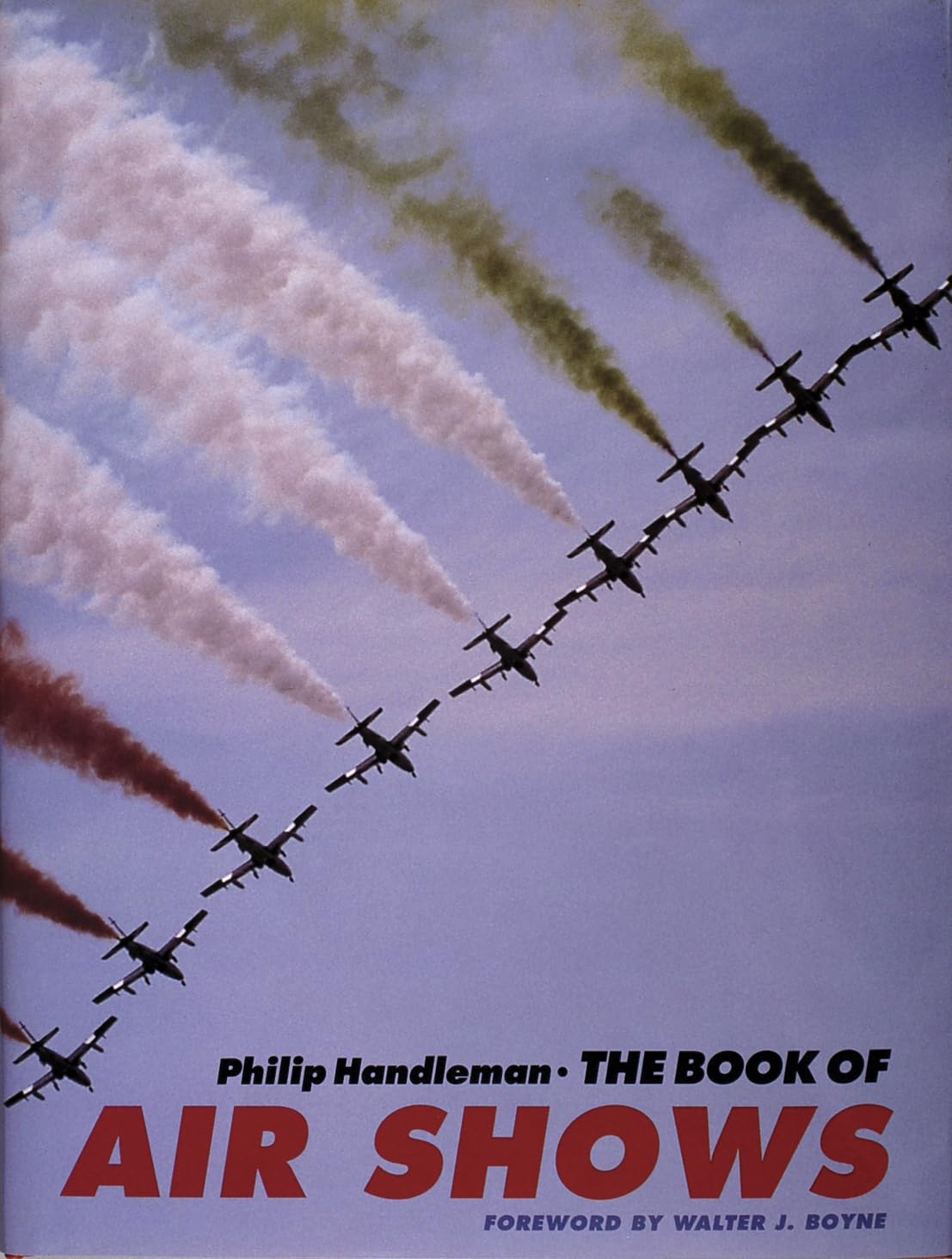 The Book of Air Shows: Handleman, Philip: 9780887404719: Amazon.com: Books